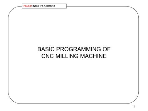 4 Basic Cnc Programming Milling Ppt Programming Languages Computing