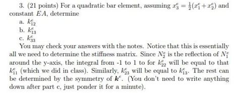 For A Quadratic Bar Element Assuming X3e 12x1e