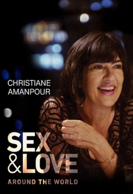 Christiane Amanpour Sex Love Around The World On CNN TV Show Episodes Reviews And List