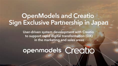 【press Release】openmodels And Creatio Sign Exclusive Partnership In