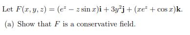 Solved Let F X Y Z Ezzsinx I Y J Xez Cosx K A Show Chegg Com