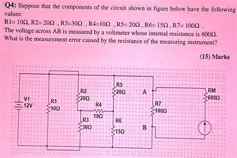 Solved Q4 Suppose That The Components Of The Circuit Shown In The