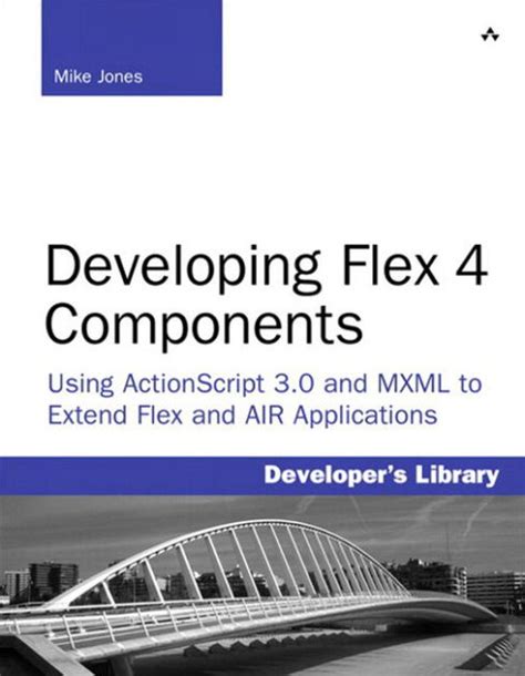 developing flex 4 components using actionscript and mxml to extend flex
