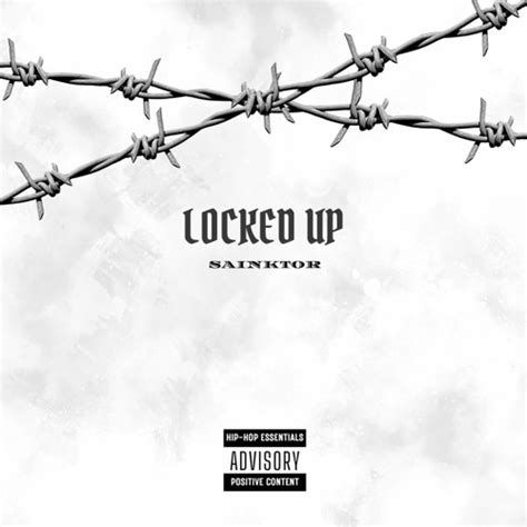 Stream Locked Up By Sainktor Listen Online For Free On Soundcloud