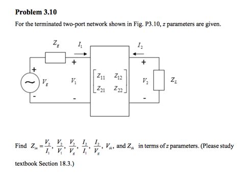 Solved Problem For The Terminated Two Port Network Chegg