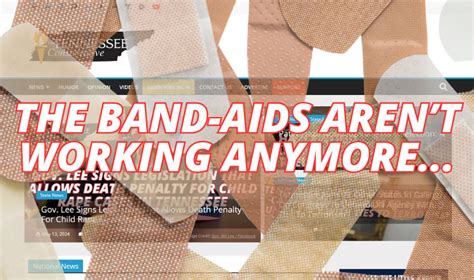 The Band Aids Arent Working Anymore Tennessee Conservative