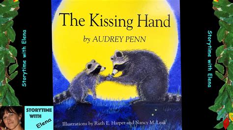 Kissing Hand Read Aloud The Kissing Hand Audrey Penn Ruth E Harper