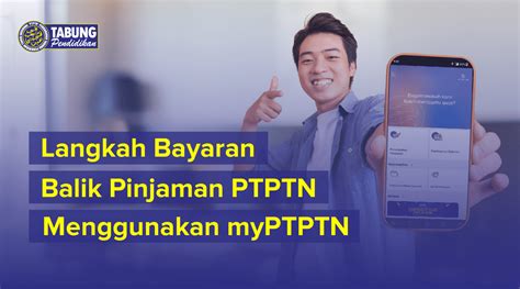 Portal Rasmi Ptptn Cara Mudah Bayaran Balik Pinjaman Ptptn