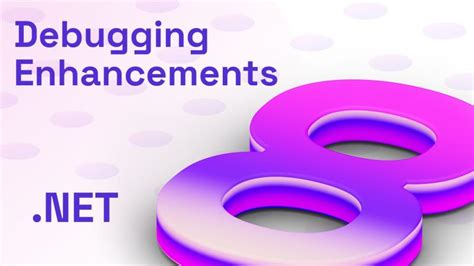 Majid Shahabfar On Linkedin Debugging Enhancements In Net 8 Net Blog