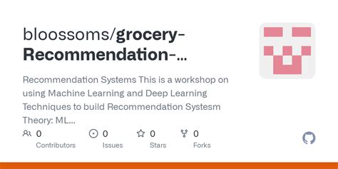 Github Bloossoms Grocery Recommendation Systems Recommendation Systems This Is A Workshop On