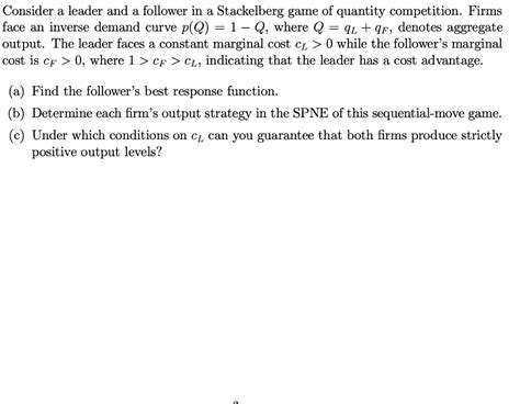 Solved Consider A Leader And A Follower In A Stackelberg