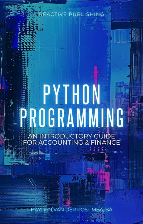 Python Programming An Introductory Guide For Accounting Finance