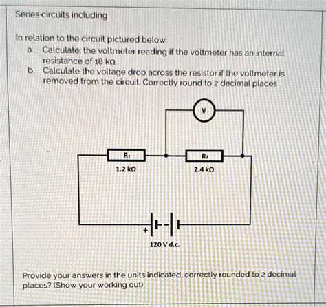 SOLVED Series Circuits Including In Relation To The Circuit Pictured Below A Calculate The