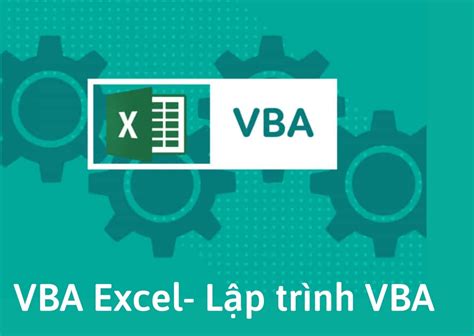 Tác Dụng Của Lập Trình Vba Trong Excel Giảm Thiểu Thời Gian Và Công Sức Tăng Hiệu Suất Làm