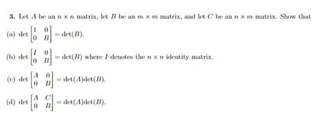 Solved 3 Let A Be An N X N Matrix Let B Be An M M M