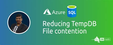 How I Quickly Solved Azure Sql Tempdb File Contention With Dbmarlin