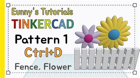 18 Pattern1 Ctrl D Fence Flower Tinkercad Basic Tutorials 3d Modeling How To Make Youtube