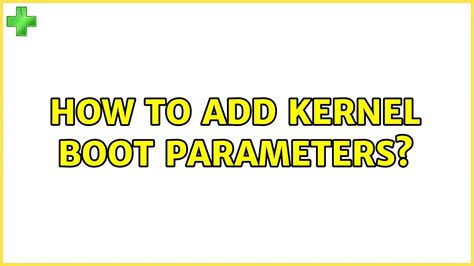 Ubuntu How To Add Kernel Boot Parameters Youtube