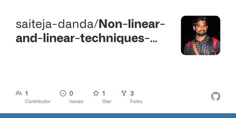 Github Saiteja Dandanon Linear And Linear Techniques For