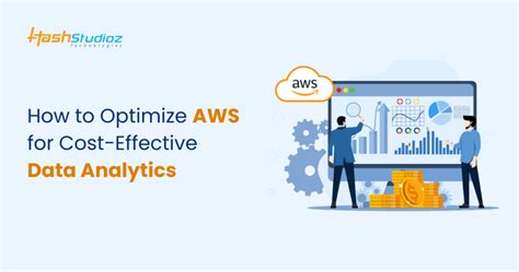 How To Optimize AWS For Cost Effective Data Analytics