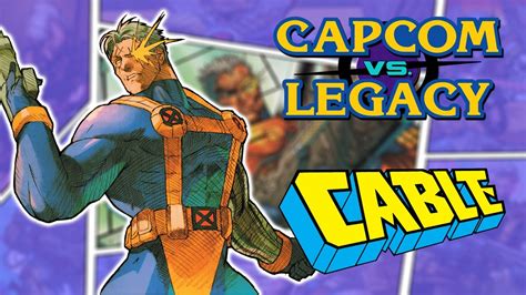 Cable Character History Capcom Vs Legacy Youtube