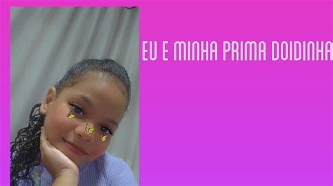 Eu E Minha Prima Veno Meu Material Youtube