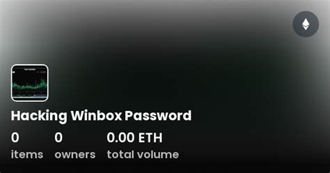 Hacking Winbox Password Collection Opensea