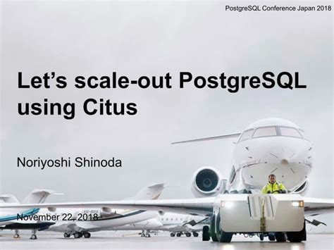 Lets Scale Out Postgresql Using Citus English Ppt
