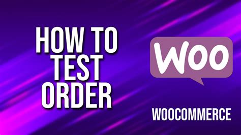How To Test Order Woocommerce Tutorial Youtube