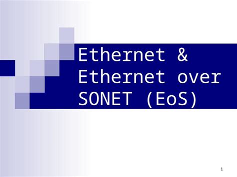 Ppt Ethernet And Ethernet Over Sonet Eos Dokumen Tips
