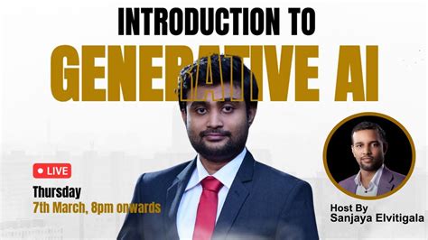 Introduction To Generative Ai Uditha Bandara And Sanjaya Elvitigala Youtube
