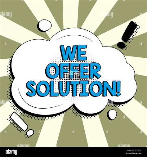 Text Showing Inspiration We Offer Solution Word For Give Means Of Solving Problem Or Dealing