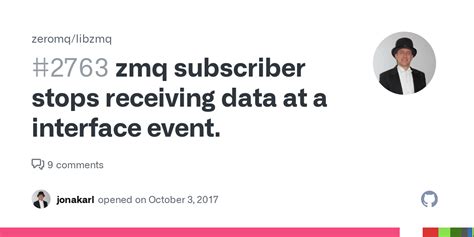 Zmq Subscriber Stops Receiving Data At A Interface Event · Issue 2763