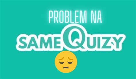 Problem Na Samequizy Samequizy