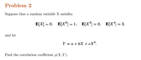 Solved Problem 2 Suppose That A Random Variable X Satisfies Chegg Com