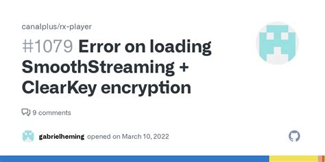 error on loading smoothstreaming clearkey encryption · issue 1079
