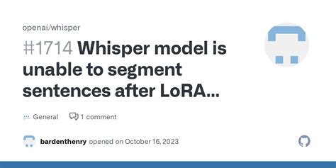 Whisper Model Is Unable To Segment Sentences After LoRA Finetune Openai Whisper Discussion
