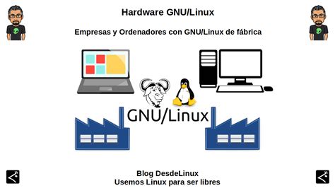 Hardware GNU Linux Empresas y Ordenadores con GNU Linux de fábrica
