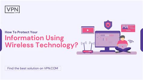 Best Tips For Secure Wireless Technology Usage In 2025