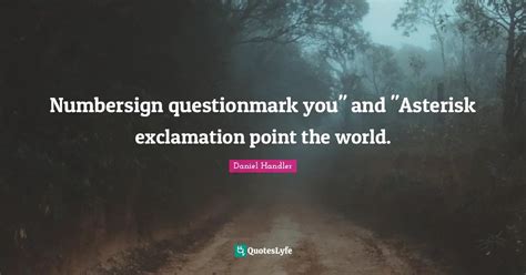 Numbersign Questionmark You And Asterisk Exclamation Point The World