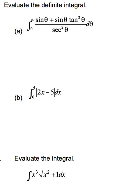 Solved Evaluate The Definite Integral A Chegg Com