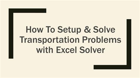 how to setup and solve linear programming transportation optimization