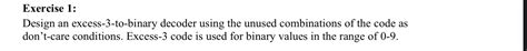 Solved Exercise 1design An Excess 3 To Binary Decoder Using