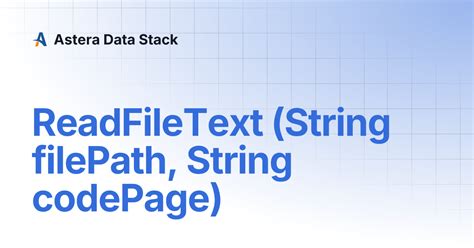 Readfiletext String Filepath String Codepage Astera Data Stack