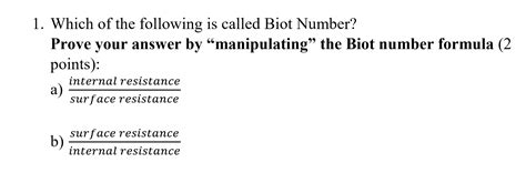Solved 1 Which Of The Following Is Called Biot Number