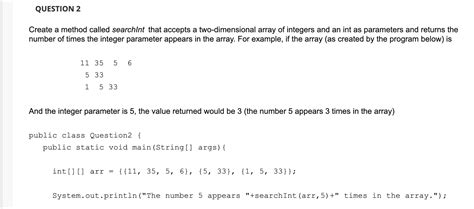 Solved Question 2 Create A Method Called Searchint That