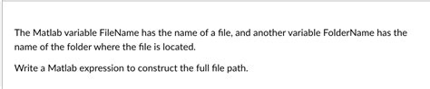 Solved The Matlab Variable Filename Has The Name Of A File And Another Variable Foldername Has
