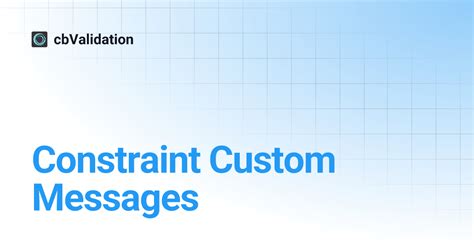 Constraint Custom Messages Cbvalidation