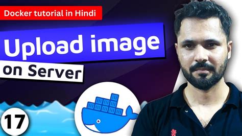 Docker Tutorial In Hindi 17 Upload Image On Server Play With Docker Youtube