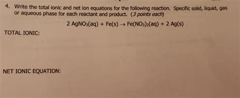 Solved 4 Write The Total Ionic And Net Ion Equations For
